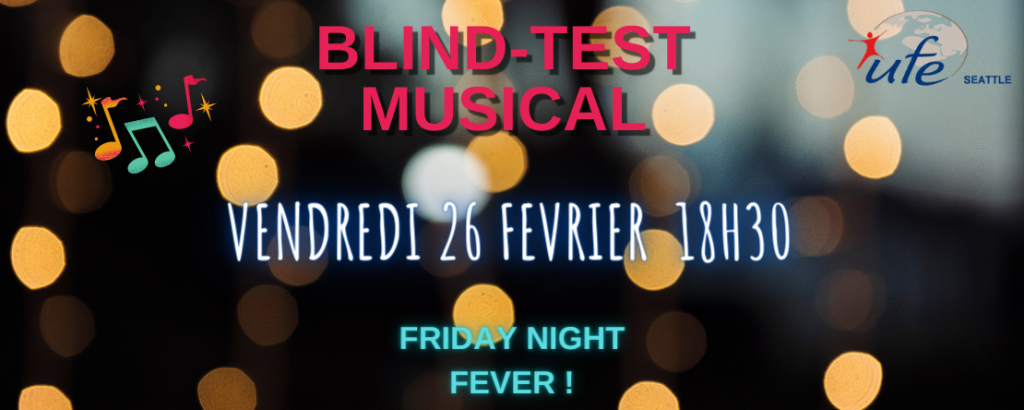 Blind Test Musical - Friday Night Fever! - UFE Seattle - Les Francais ...